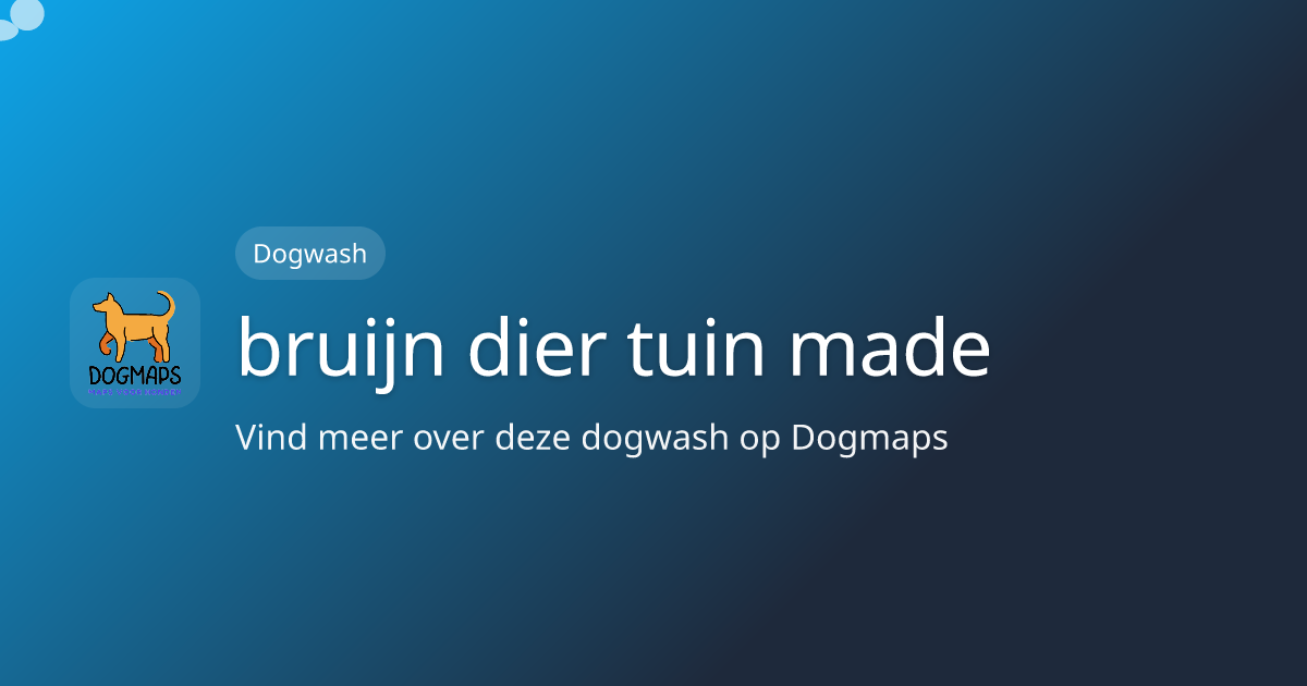 Dogwash | De Bruijn, Dier & Tuin Made | Dogmaps